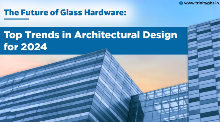 The Future of Glass Hardware: Top Trends in Architectural Design for ...